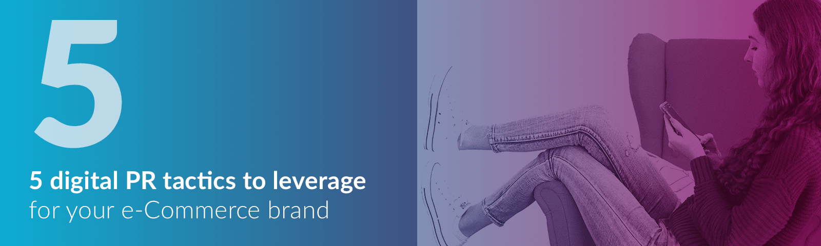 5 digital PR tactics to leverage for your e-Commerce brand | Varn