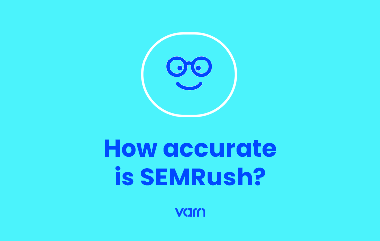 How accurate is SEMRush compared to Search Console? | Varn